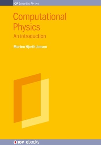 Computational Physics: An Introducton (IPH001): Hjorth-Jensen, Morton ...
