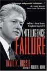Intelligence Failure: How Clinton's National Security Policy Set the ...
