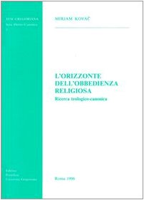 Amazon.com: L'orizzonte Obbedienza Religiosa: Ricerca Teologico ...