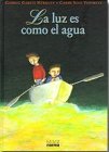 La Luz Es Como El Agua / The Light is Like Water : Garcia Marquez ...