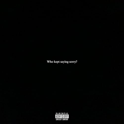 Who kept saying sorry? [Explicit] by Theus on Amazon Music - Amazon.co.uk