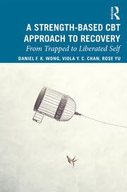 Buy A Strength-Based Cognitive Behaviour Therapy Approach to Recovery ...