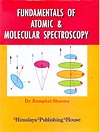 Buy Fundamentals Of Atomic And Molecular Spectroscopy Book Online at ...