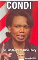 Condi: The Condoleezza Rice Story: antonia-felix: 9781842751435: Amazon ...
