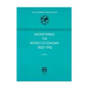 Monitoring the World Economy, 1820-1992: Maddison, Angus: 9789264145498 ...