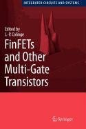 FinFETs and Other Multi-Gate Transistors (Lecture Notes in Physics ...