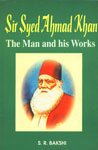 Buy Sir Syed Ahmad Khan: Man and His Works Book Online at Low Prices in ...