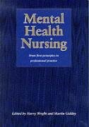 Mental Health Nursing: From First Principles to Professional Practice ...