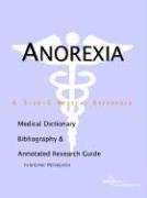 Anorexia - A Medical Dictionary, Bibliography, and Annotated Research ...