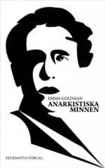 Anarkistiska minnen (Federativs Klassiker) : Goldman, Emma, Almqvist ...
