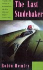The Last Studebaker: Hemley, Robin: 9781555972004: Amazon.com: Books