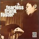 Fearless Frank Foster: Foster, Frank: Amazon.ca: Music