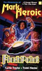 Flashpoint (The Adventures of Mark Heroic) : Taylor, Curtis: Amazon.in ...
