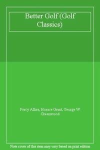 Better Golf (Golf Classics Series): Allis, Percy: 9780713633092: Amazon ...