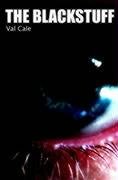 The Blackstuff, The: Amazon.co.uk: Cale, Val: 9781901927146: Books