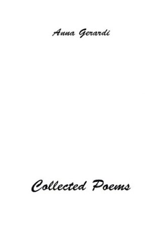 Collected Poems: Gerardi, Anna: 9780533144853: Amazon.com: Books