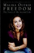 Freedom: The Story of My Second Life: Malika Oufkir: 9781401359942 ...