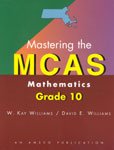 Mastering the MCAS (Mathematics Grade 10): W. Kay Williams / David E ...