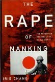 The Rape of Nanking; the Forgotten Holocaust of World War Ll: chang ...
