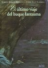 El Ultimo Viaje Del Buque Fantasma / The Last Voyage of the Ghost Ship ...