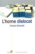 L'home dislocat (P.VISIONS) : Grimaldi, Nicolas, Gali Herrera, Jordi ...