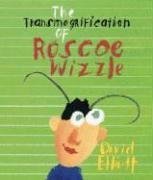 Amazon.com: The Transmogrification of Roscoe Wizzle: 9780763611736 ...