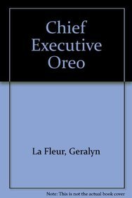 Chief Executive Oreo: La Fleur, Geralyn: 9780971974913: Amazon.com: Books