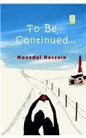 Amazon.in: Buy To Be Continued Book Online at Low Prices in India | To ...