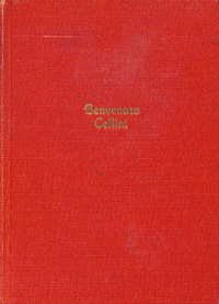 The autobiography of Benvenuto Cellini: Benvenuto Cellini, John ...