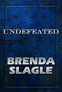 Undefeated: Slagle, Brenda: 9781448925056: Amazon.com: Books