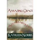 Amazing Grace: A Vocabulary of Faith: Norris, Kathleen: 9780965586009 ...