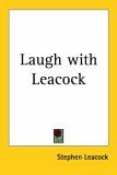 Amazon.com: Laugh With Leacock: 9781417916863: Leacock, Stephen: Books