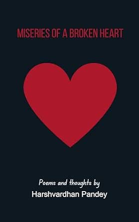 Amazon.com: Miseries of a Broken Heart: Poems and thoughts by ...