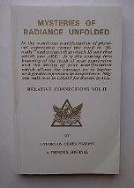 Mysteries of Radiance Unfolded : Relative Connections Vol II: Hatonn ...