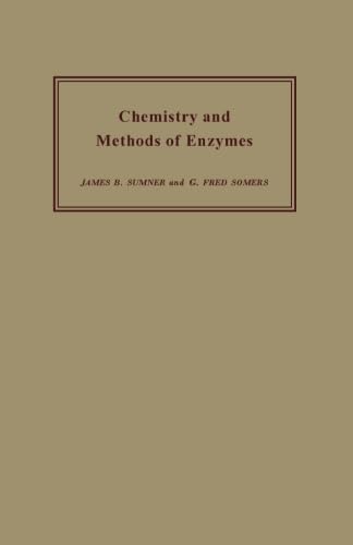 Chemistry and Methods of Enzymes: Sumner, James B., Somers, G. Fred ...