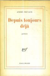 DEPUIS TOUJOURS DEJA: POEMES 1953-1968 : FRENAUD, ANDRE: Amazon.de: Bücher