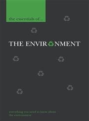 The Essentials of the Environment (The Essentials of ... Series ...