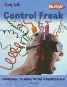 Control Freak: Hormones, the Brain and the Nervous System (Body Talk ...