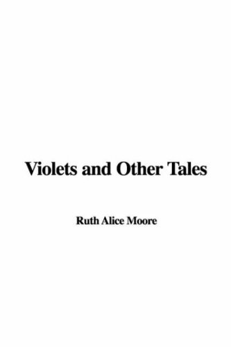 Amazon | Violets and Other Tales | Moore, Alice Ruth | Single Author