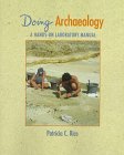 Doing Archaeology: A Hands-On Laboratory Manual: Rice,Patricia ...