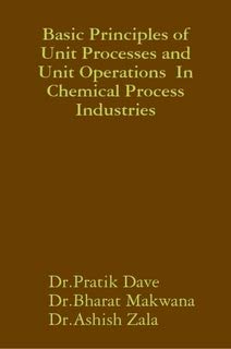 Basic Principles of Unit Processes and Unit Operations In Chemical ...