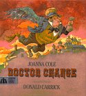 Doctor Change: Cole, Joanna, Carrick, Donald: 9780688061357: Amazon.com ...