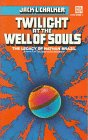Twilight at the Well of Souls (Saga of the Well World): Chalker, Jack L ...