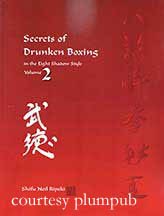 Secrets of Drunken Boxing in the Eight Shadow Style Volume 2: Neil ...