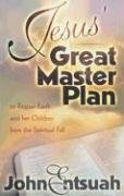 Jesus' Great Master Plan: To Rescue Earth And Her Children from the ...