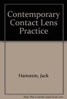 Contemporary Contact Lens Practice : Hartstein, Jack, etc., Swanson ...