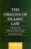 The Origins of Islamic Law ; The Qur'an, the Muwatta and Madinan 'Amal ...