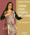 Atem- und Stimmtechnik: Das Übungsbuch : Garbe, Ingrid: Amazon.de: Bücher