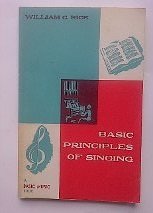 Basic Principles of Singing: William C. Rice, William H. Willimon ...