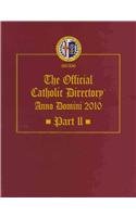 The Official Catholic Directory Anno Domini 2010: P. J. Kenedy & Sons ...